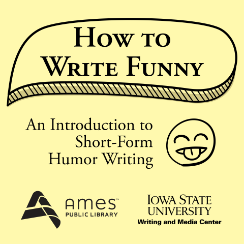 How to Write Funny: An Introduction to Short-form Humor Writing | Ames ...